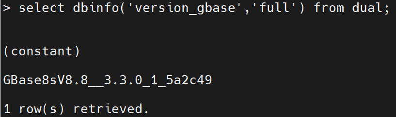 GBase8s 如何查看版本号|GBASE社区|天津南大通用数据技术股份有限公司|GBASE-致力于成为用户最信赖的数据库产品供应商